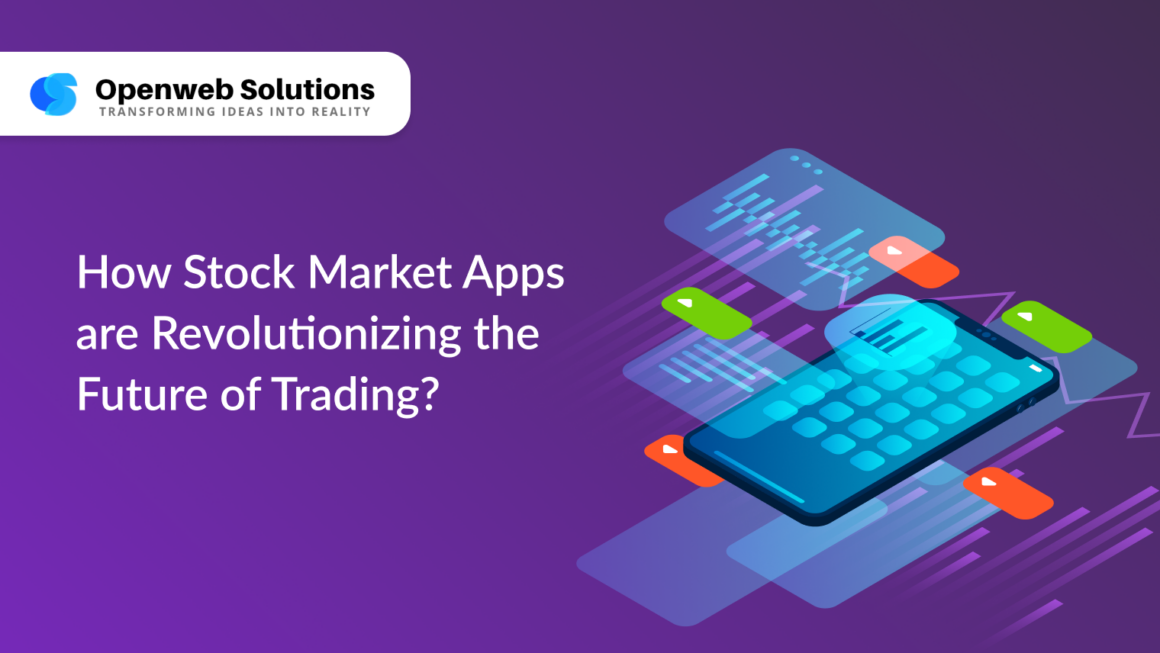 How Stock Market Apps are Revolutionizing the Future of Trading?