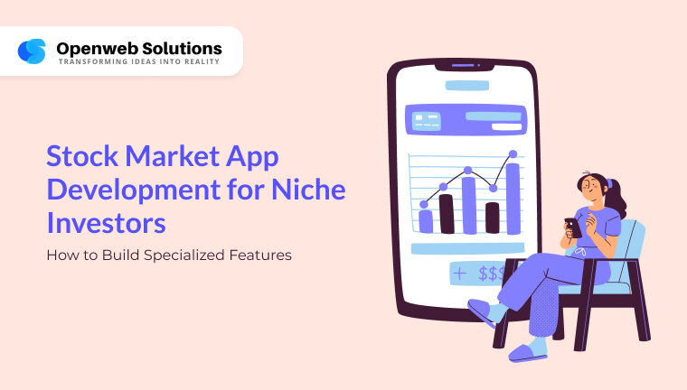 Stock Market App Development: How to Build Specialized Features?
