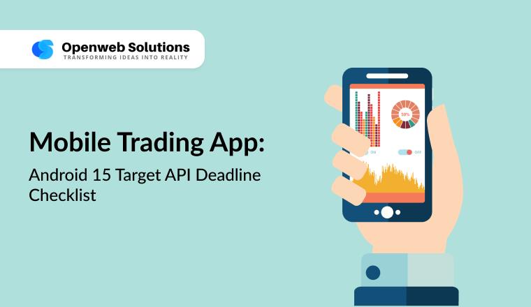 Mobile Trading App: Android 15 Target API Deadline Checklist