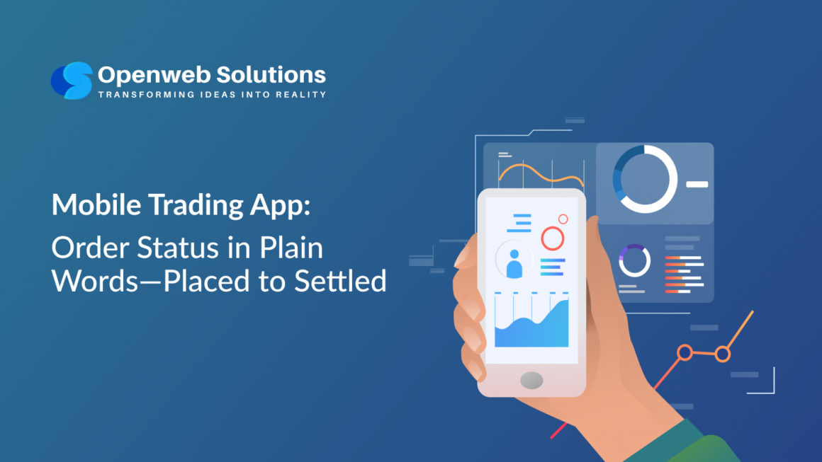 Mobile Trading App: Order Status, Plain Words, Placed to Settled