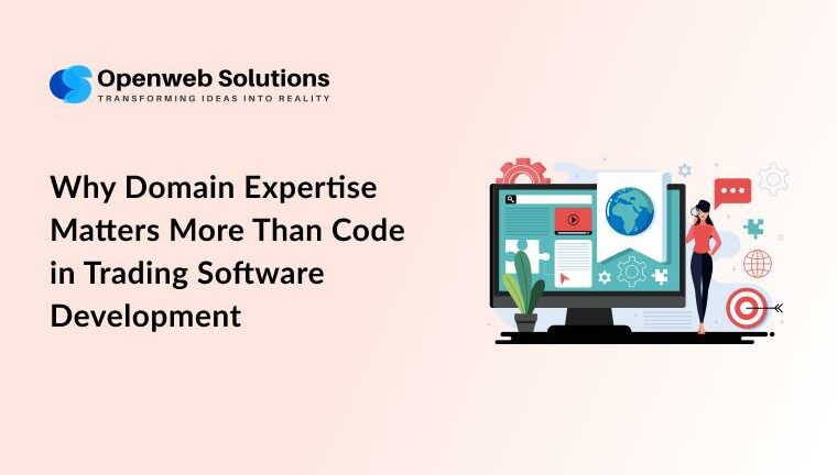 Trading Software Development: Why Domain Expertise Beats Code