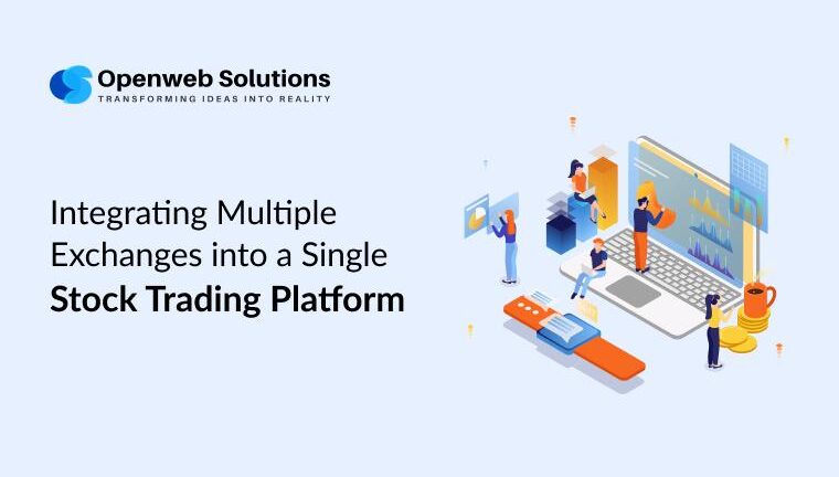 Stock Trading Platform: Integrating Multiple Exchanges Seamlessly